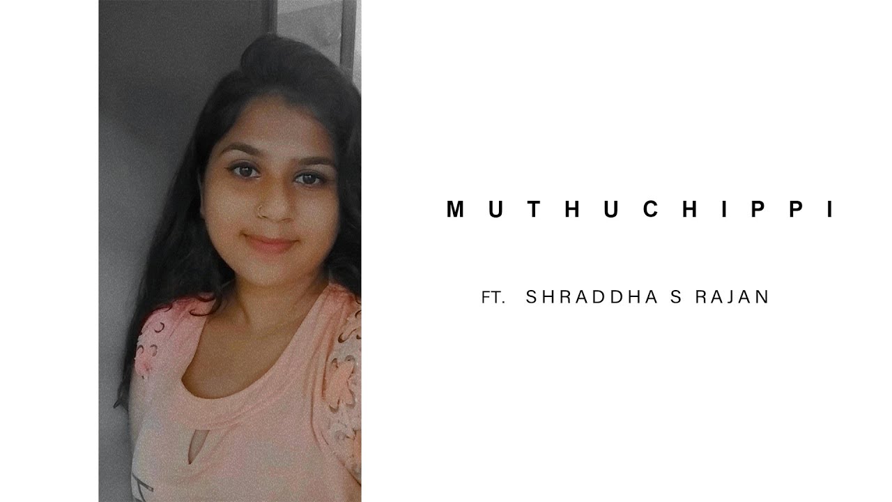 Muthuchippi | Thattathin Marayathu | Shraddha S Rajan - YouTube