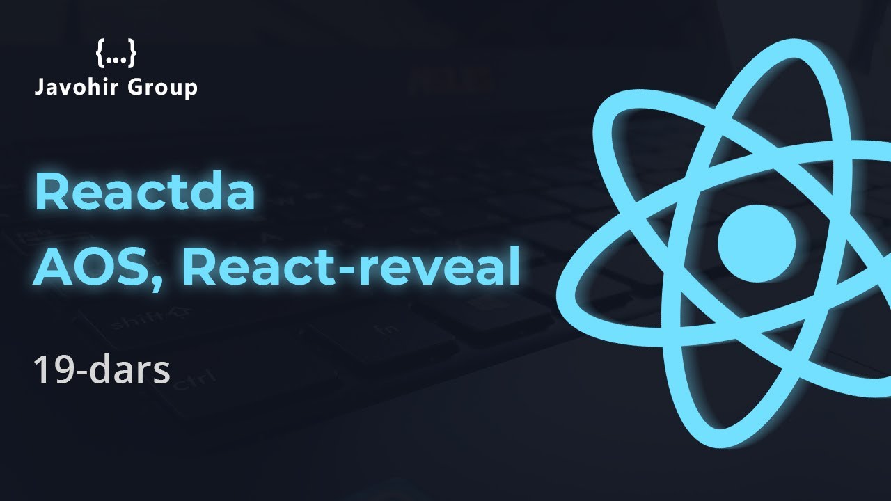 React JS O zbek Reactda AOS React reveal YouTube react-js-o-zbek-reactda-aos-react-reveal-youtube