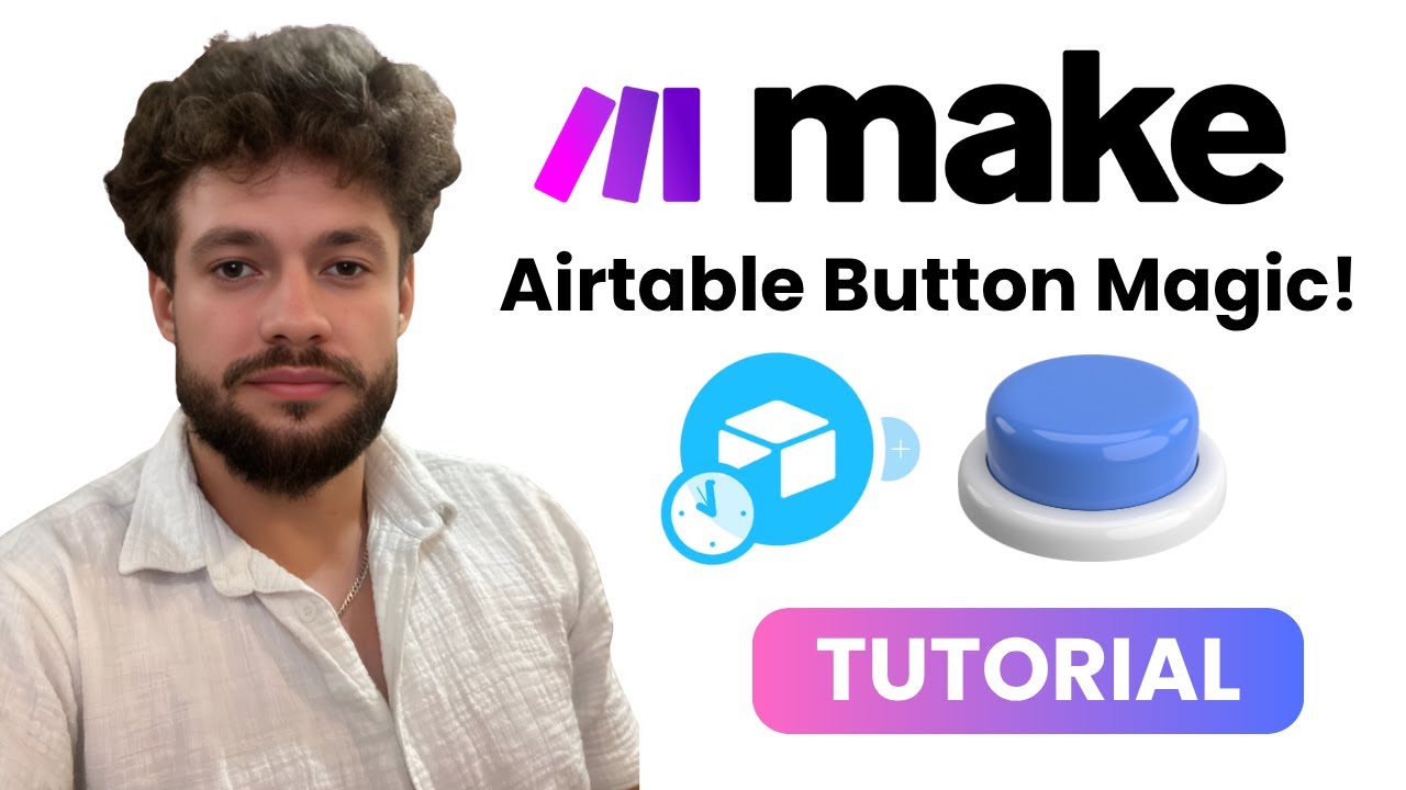 Make.com Basics Part 2: Airtable, Buttons, Webhooks & Records - YouTube