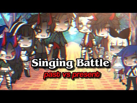1/2 Singing battle Past vs Present Gacha Life //GLMV// - YouTube