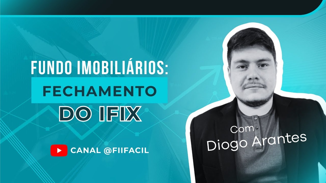 Fundos Imobiliários: Fechamento do IFIX. - YouTube