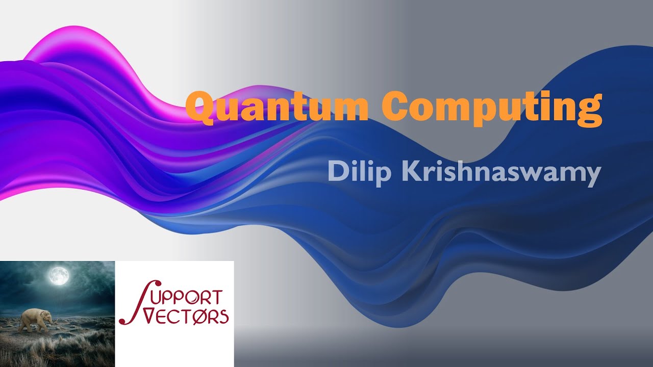 Sunday Evening 8PM PST : SupportVectors Weekly Webinar: Quantum ...