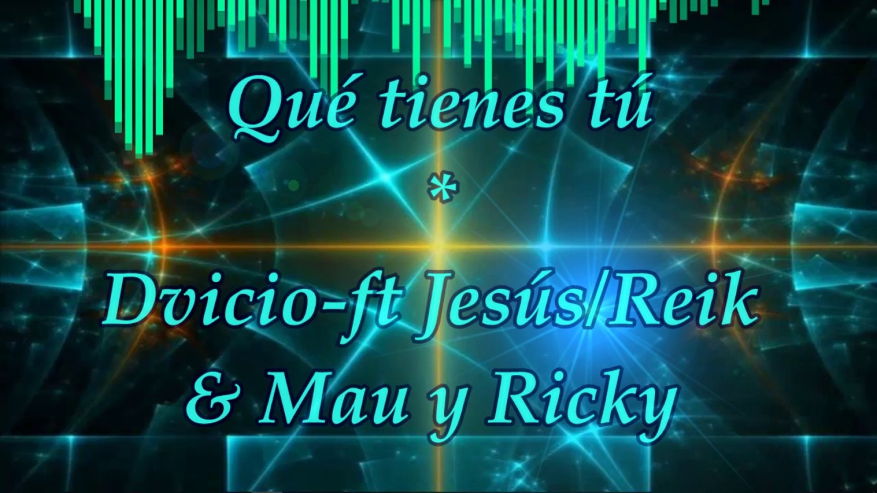 Qué tienes tú-Dvicio ft Jesús/Reik & Mau y Ricky. Audio 8D 🎶USA ...