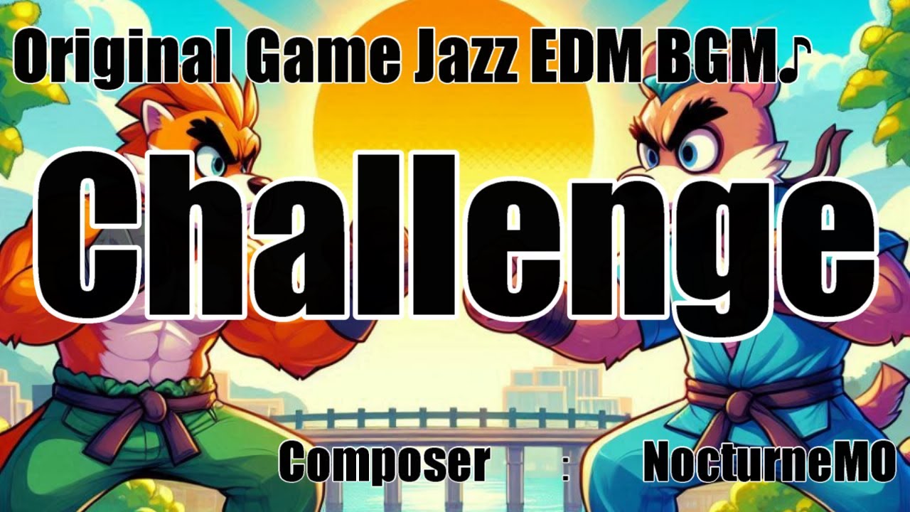 Challenge チャレンジ BGM Game Music Jazz EDM - YouTube