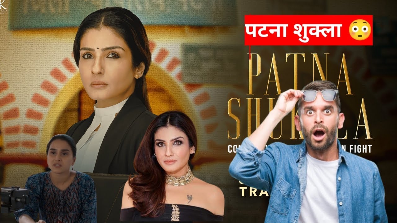 Patna Shukla | Trailer Rewiew | Ravina Tandon, Manav Vij - YouTube