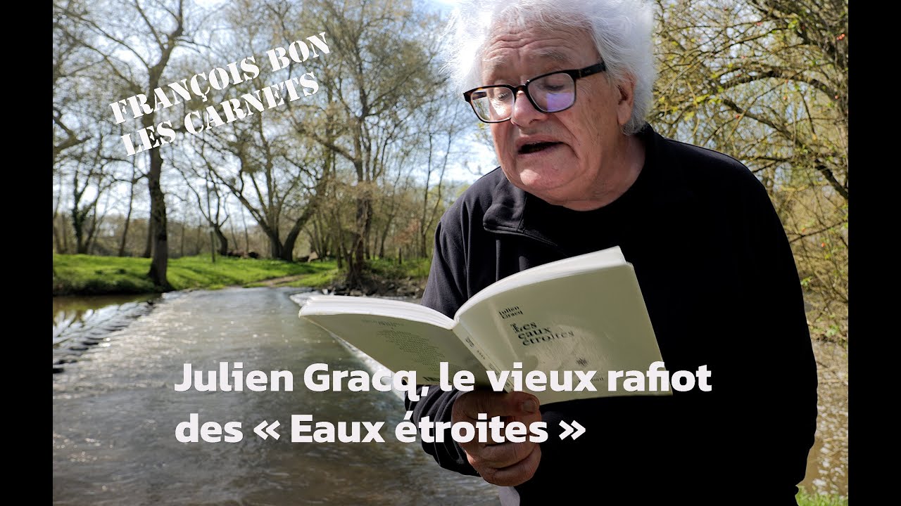 2024.03.24 | chez Julien Gracq, le vieux rafiot des Eaux étroites - YouTube