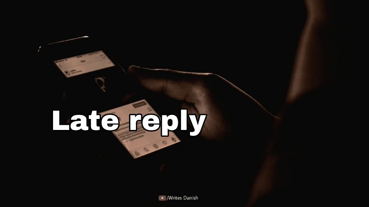 Late Reply are actually the Worst. || in English status || Writes ...
