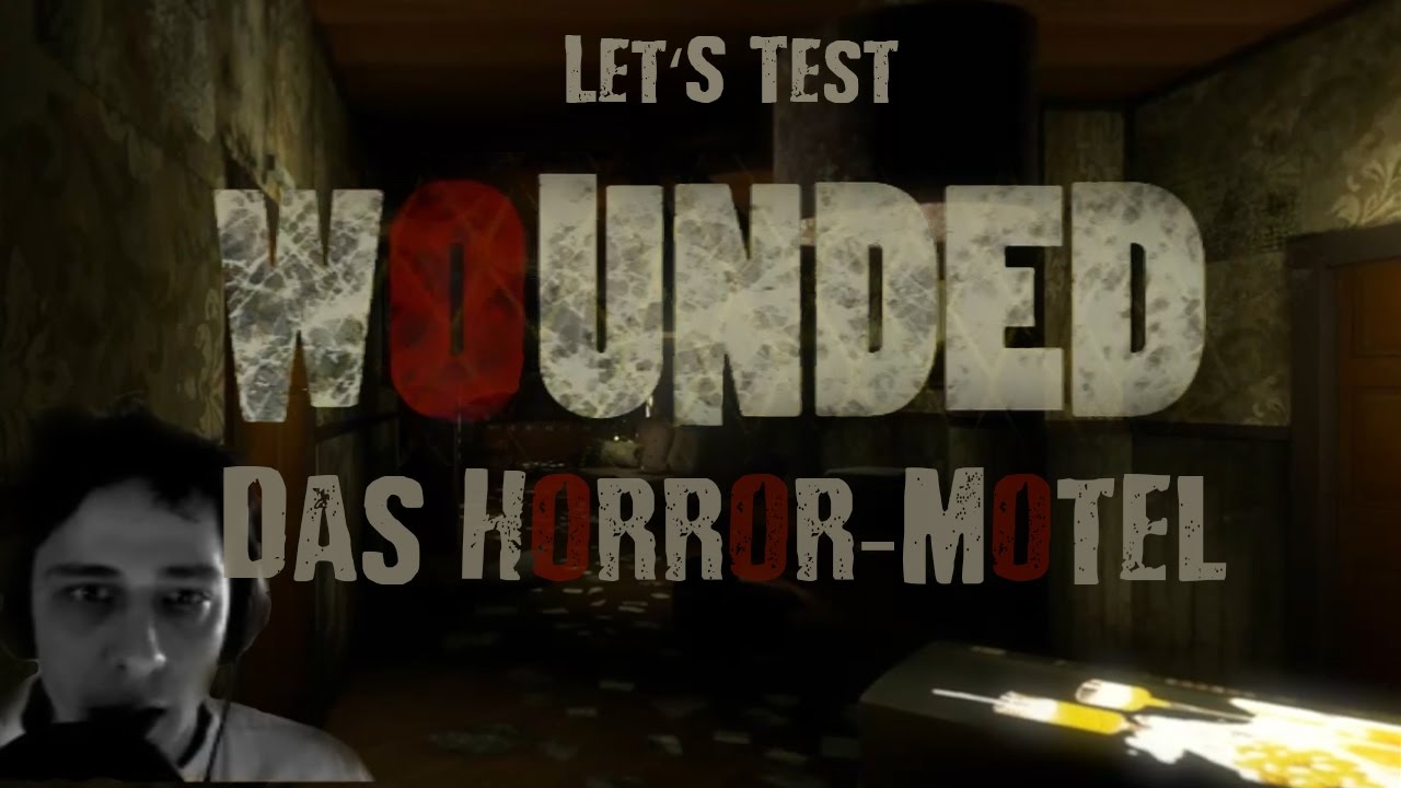 Let's Play Wounded | Das Horror-Motel #1 [Deutsch] - YouTube