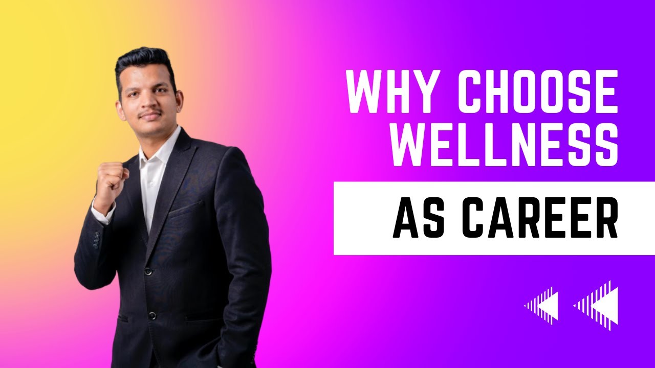 Why choose WELLNESS as career | STUDENT WORK OPPORTUNITY - YouTube