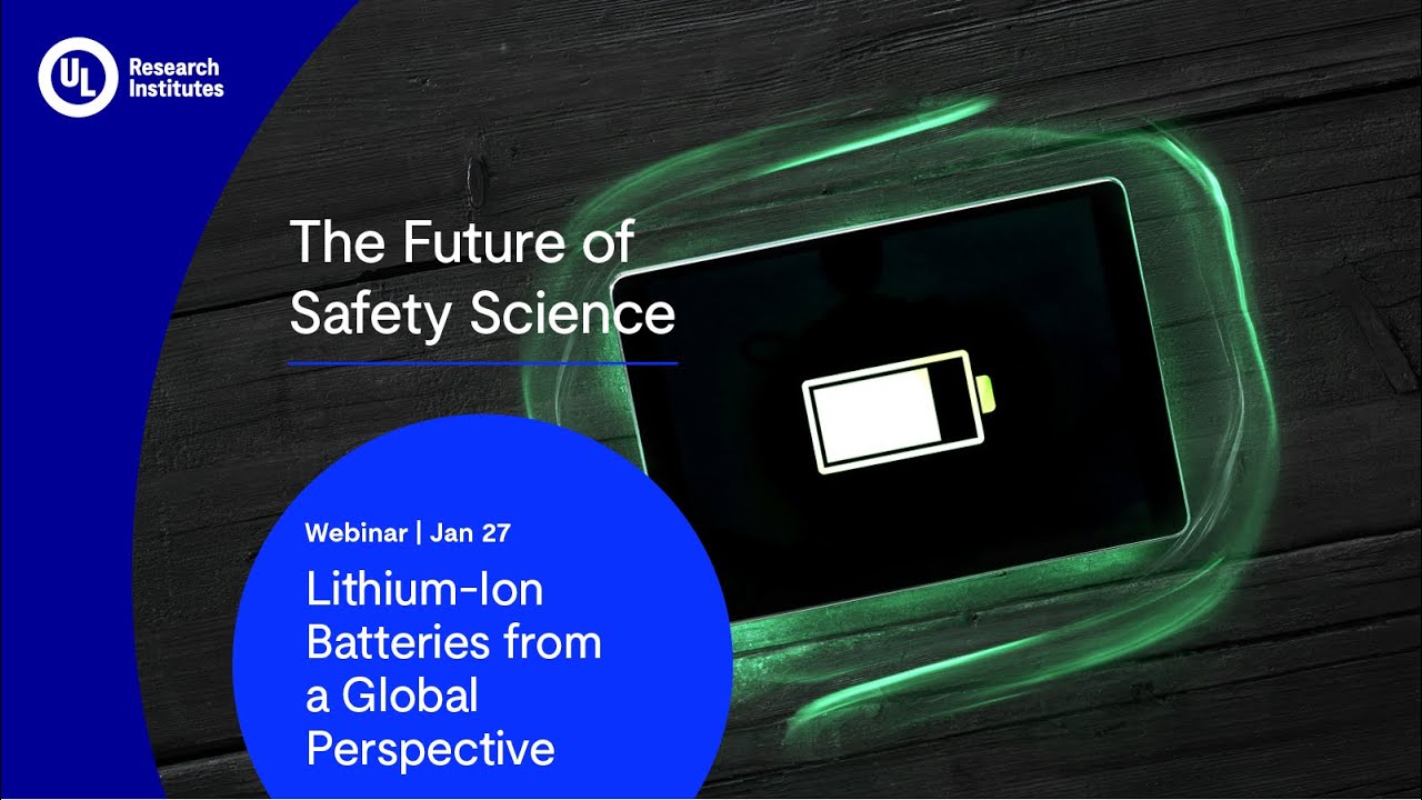 The Future of Safety Science: Lithium-Ion Batteries from a Global ...