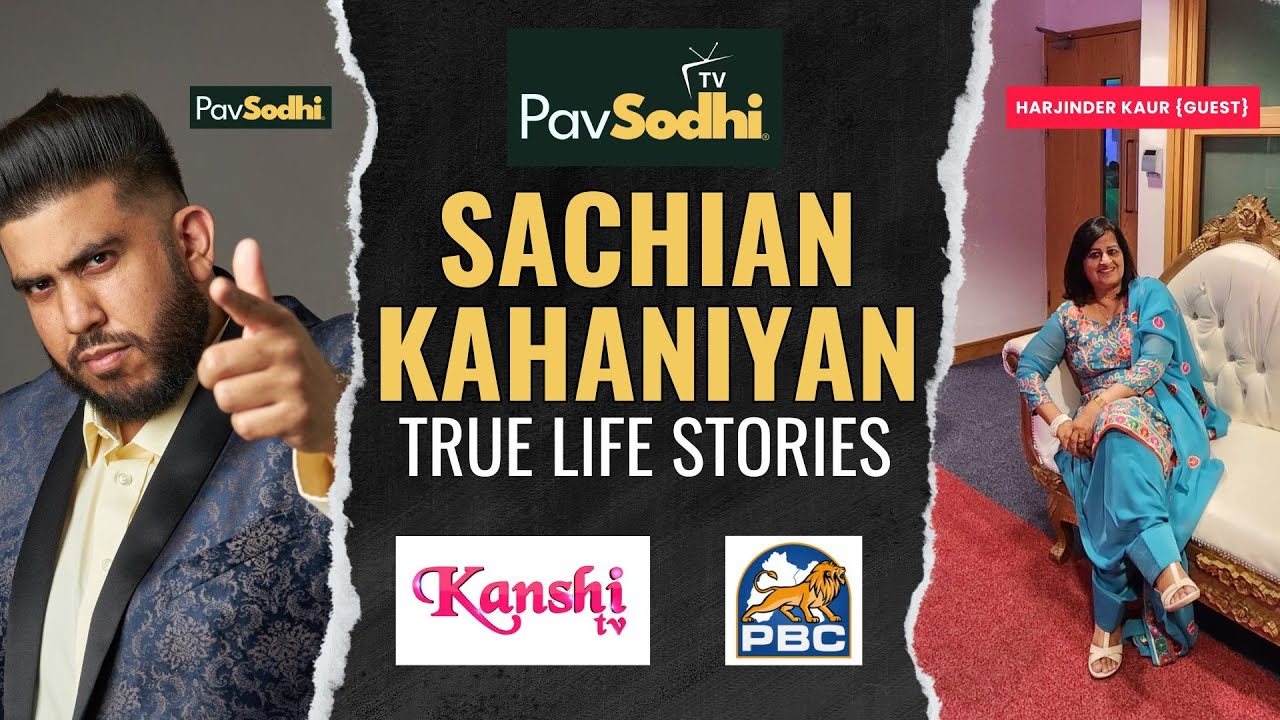 SACHIAN KAHANIYAN (TRUE LIFE STORIES) with Pav Sodhi and Harjinder Kaur ...