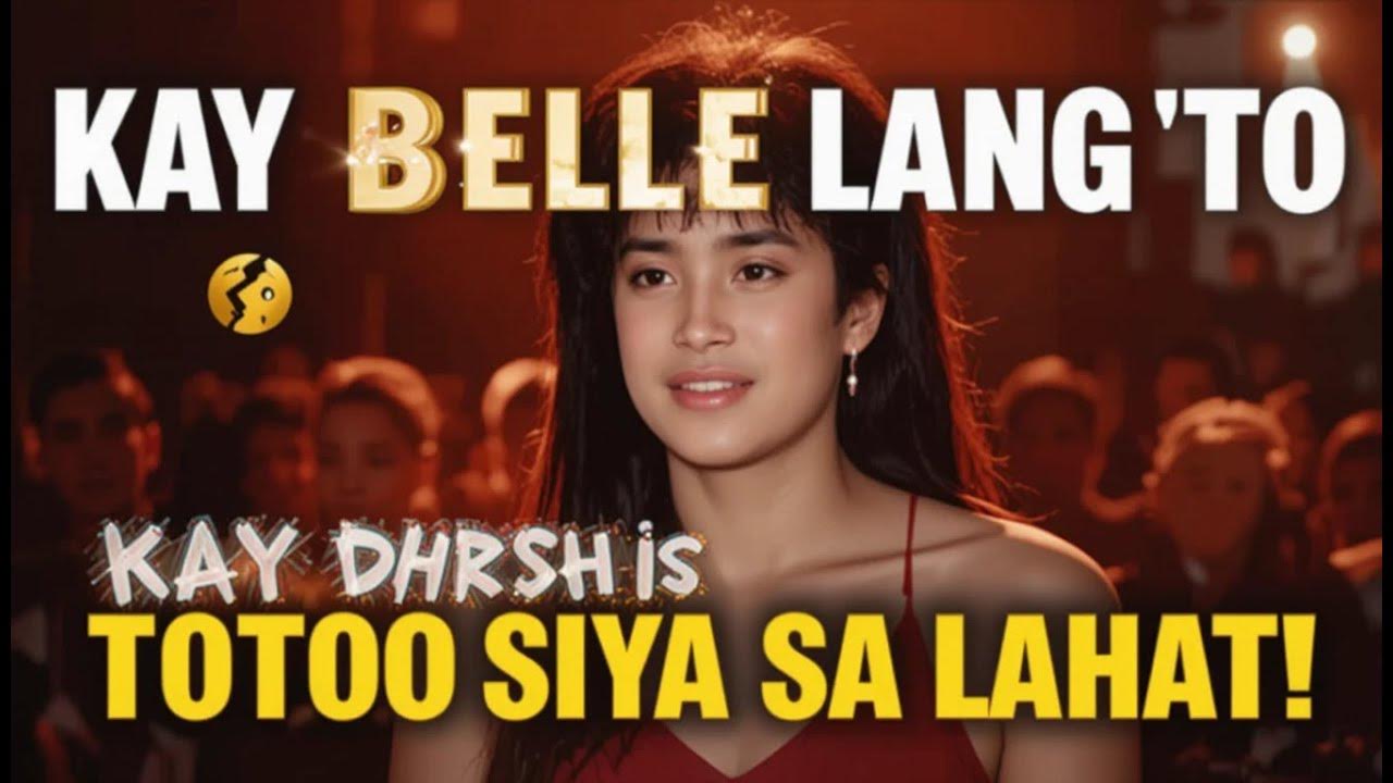 KAY BELLE LANG TALAGA MANGYAYARI 'TO 😭💔 | SIYA YUNG TOTOO SA LAHAT ...