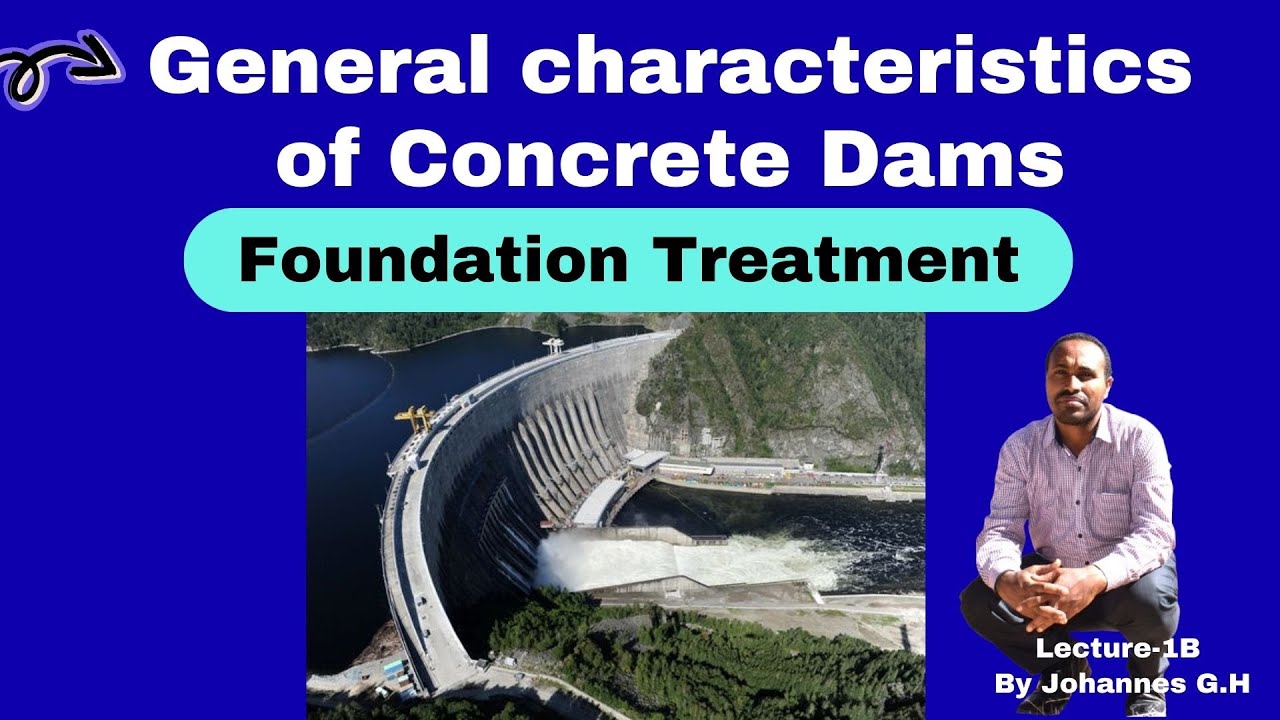 characteristics of concrete dams, advantage of concrete dams, site ...