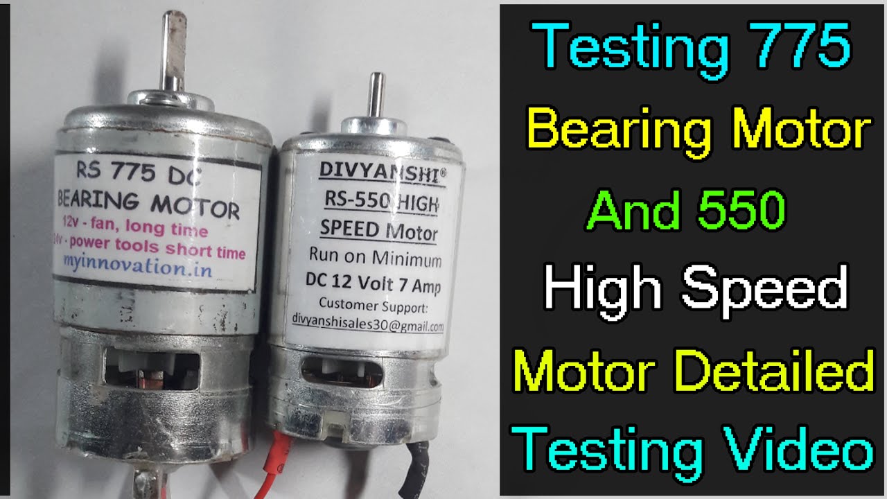 Testing 775 dc motor and 550 dc motor || 775 bearing motor and 550 ...