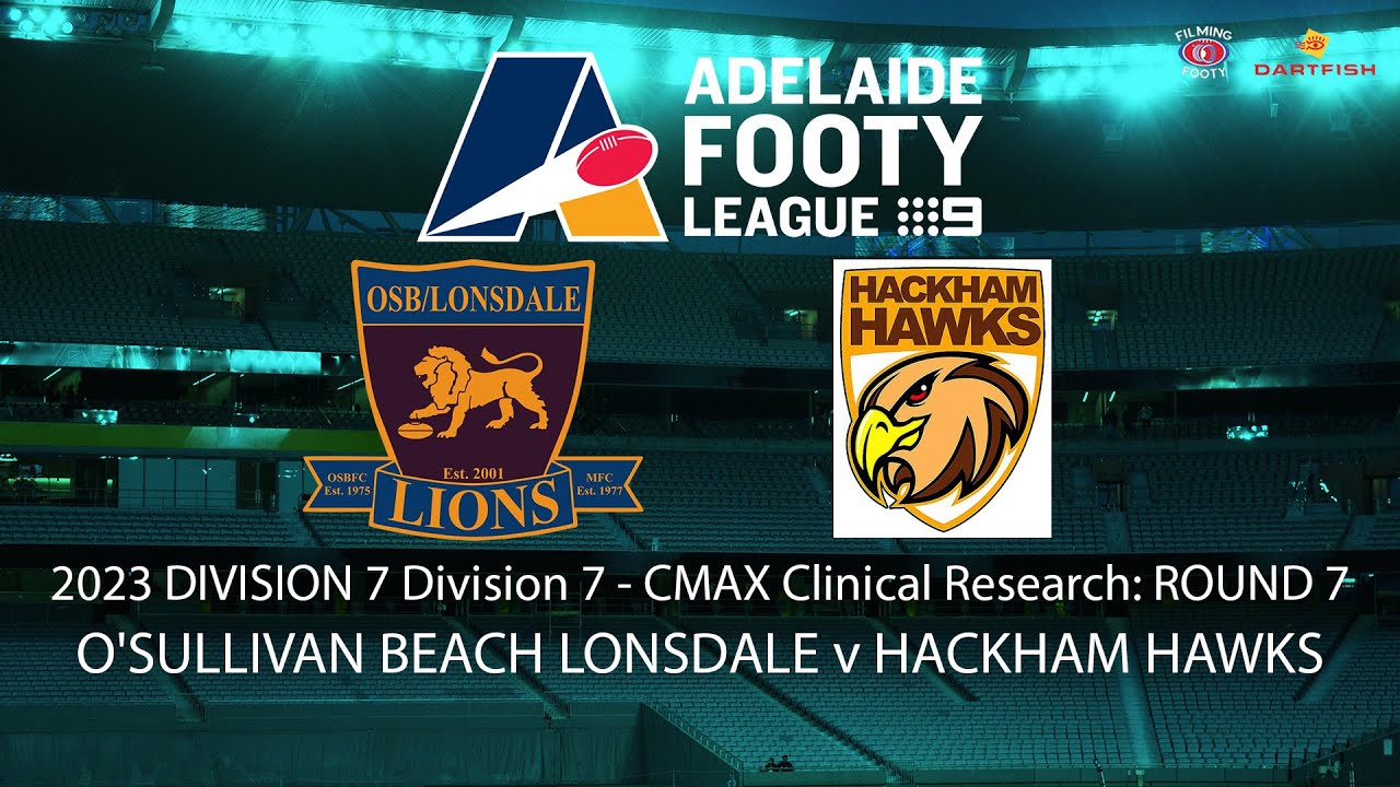 2023 Adelaide Footy League D7 Round 7: O'Sullivan Beach Lonsdale v ...