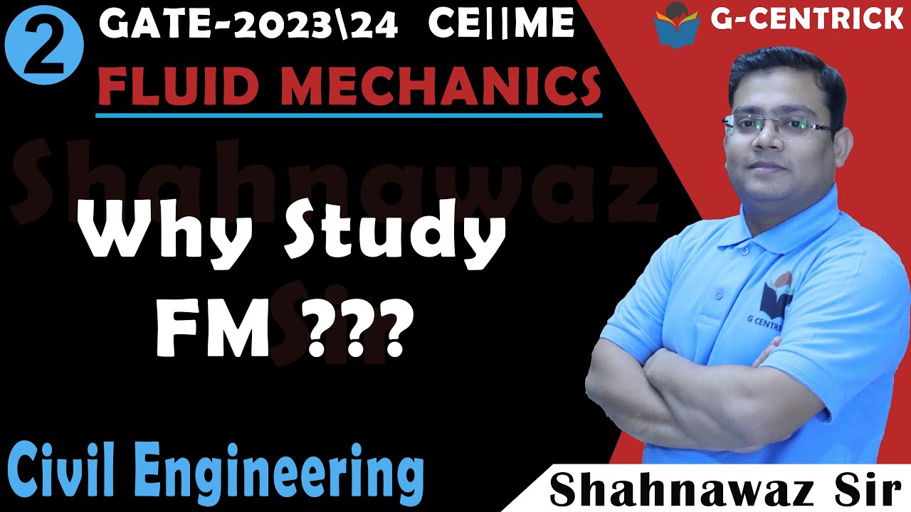 Lec 02 Why Study FM ??? || Fluid Mechanics || Civil & Mechanical ...