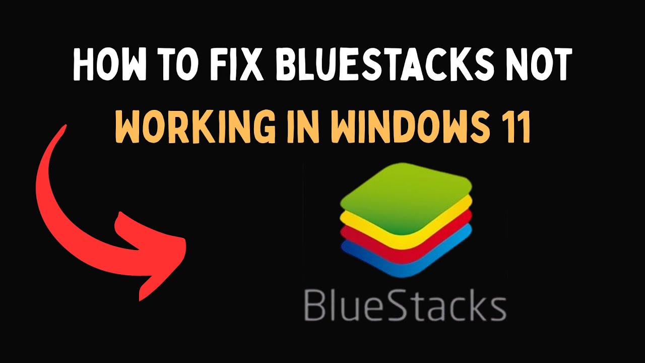 How to Fix BlueStacks Not Working in Windows 11 - YouTube