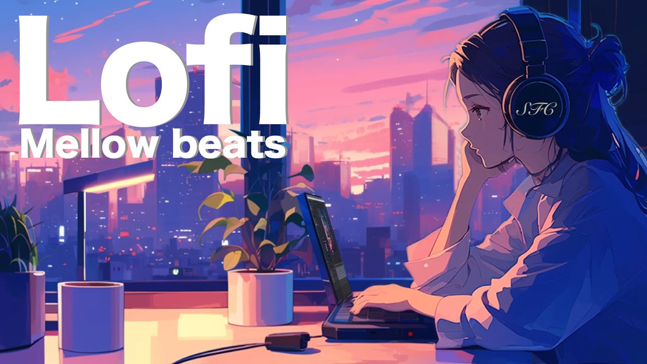 Lofi hiphop relax mellow beats playlist【study / work / sleep music】SFC ...