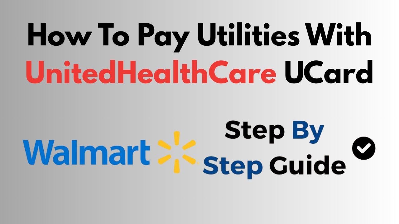 How To Pay Utilities With UnitedHealthCare UCard - YouTube