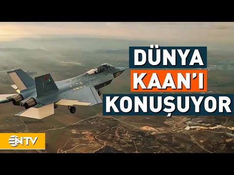 Türkiye'nin Yerli Savaş Uçağı KAAN'ı Dünya Konuşmaya Başladı! | NTV
