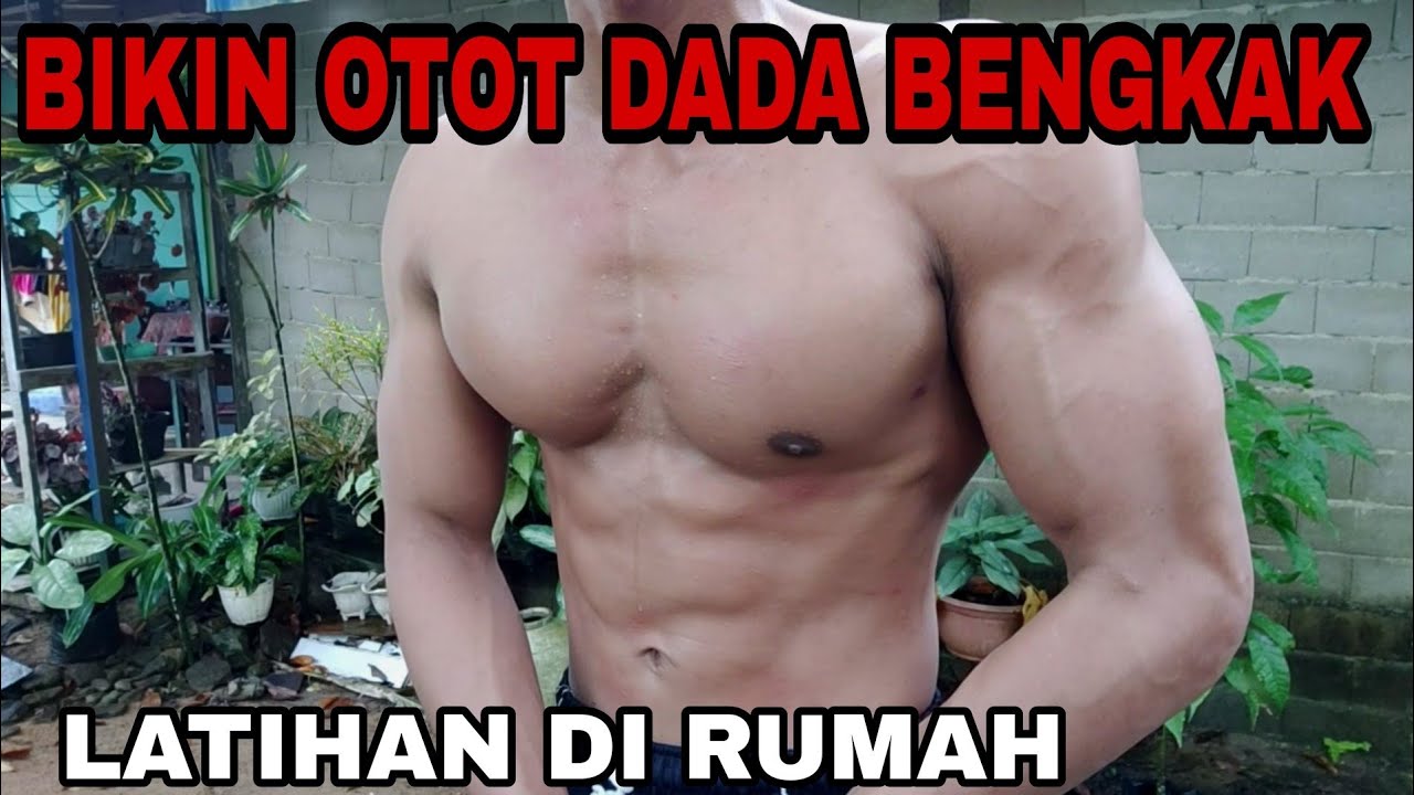 Cara Bikin Otot Dada Jadi Besar Di Rumah - YouTube