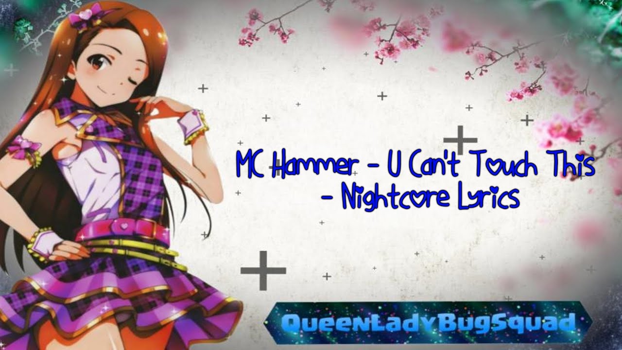 MC Hammer - U Can't Touch This - Nightcore Lyrics - YouTube