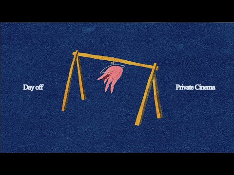 Private Cinema - Day off (Visualizer)