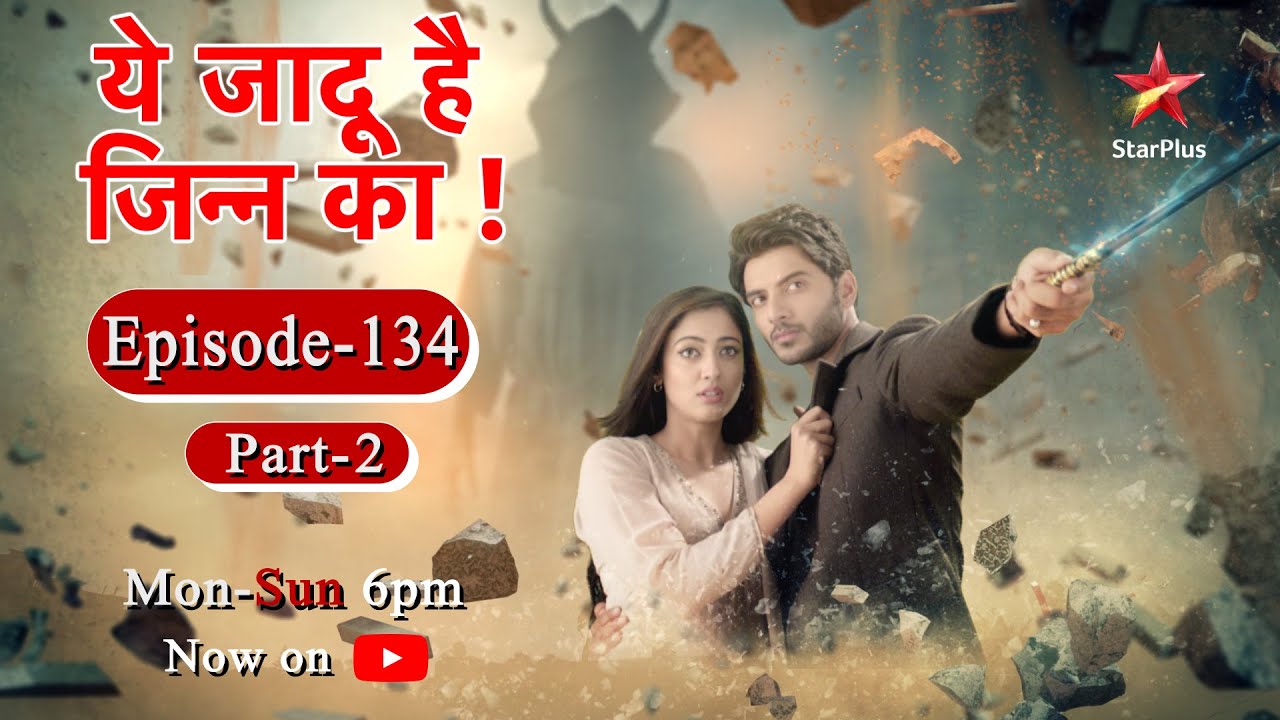 Yehh Jadu Hai Jinn Ka - Season 1 | Episode 134 - Part 2 - YouTube
