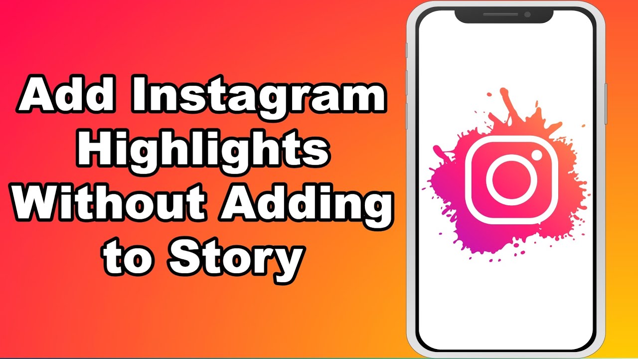 How To Add Instagram Highlights Without Adding To Story YouTube how-to-add-instagram-highlights-without-adding-to-story-youtube