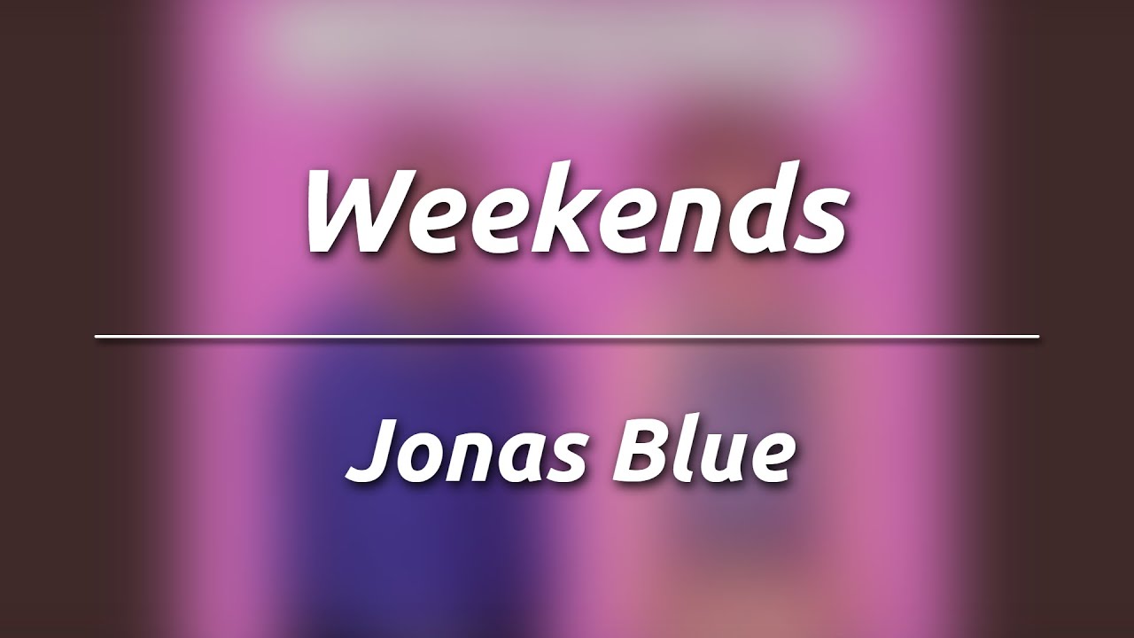 Jonas Blue - Weekends (Karaoke/Instrumental) - YouTube