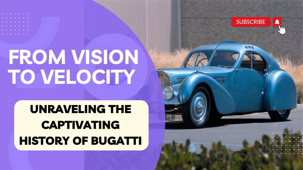 Bugatti: A LEGENDARY Journey - The HISTORY and Evolution of the ICONIC ...