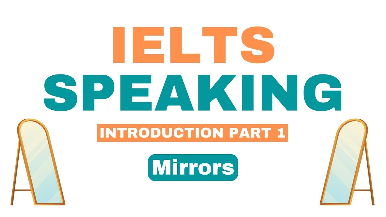 Mirrors IELTS Speaking : Ways to Boost Your IELTS Speaking Scores - YouTube