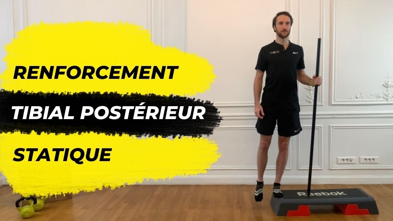 Renforcement Tibial Postérieur Statique - YouTube