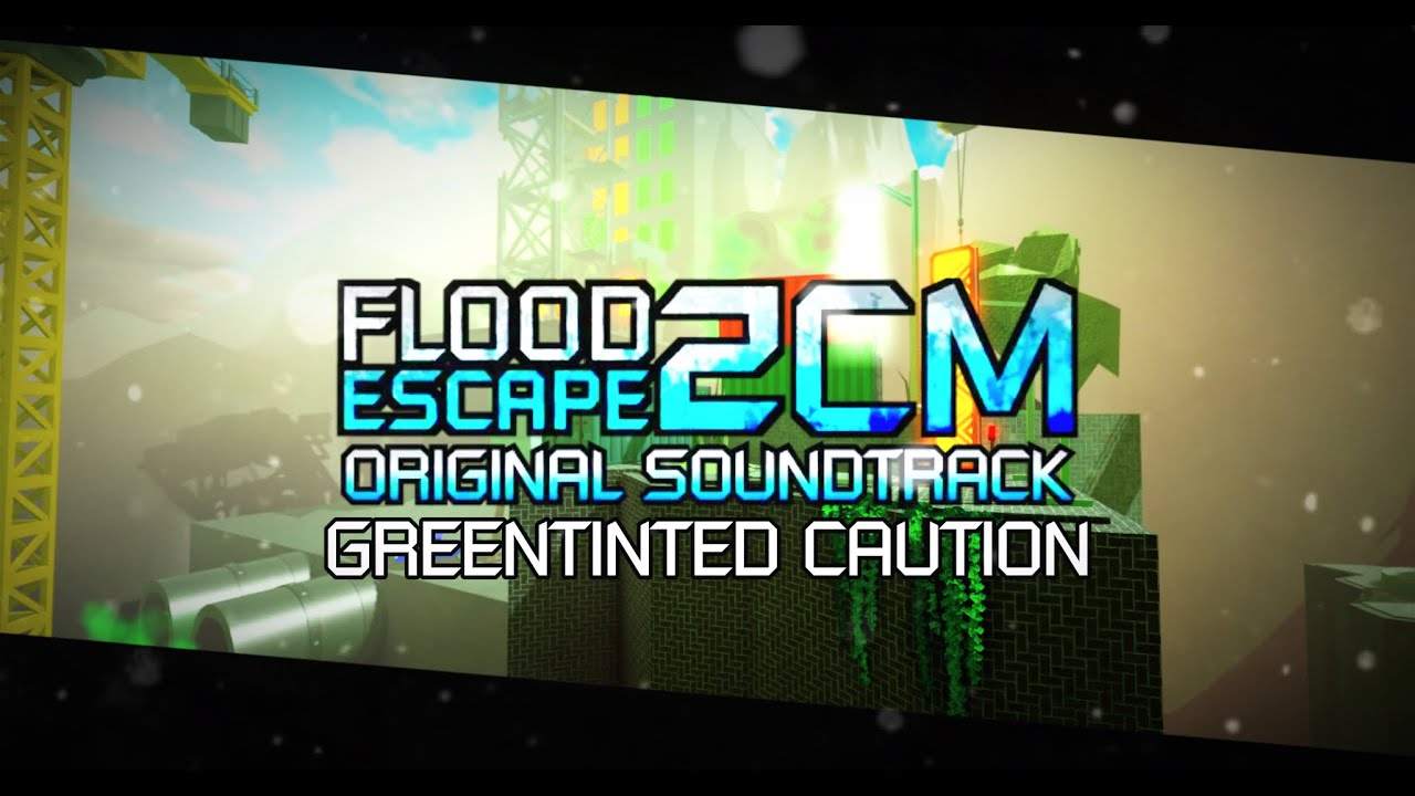 Flood Escape 2 CM OST: Greentinted Caution (ft. @vfxdraco) - YouTube