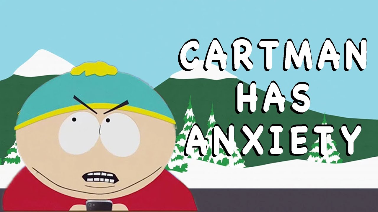 cartman has anxiety - YouTube