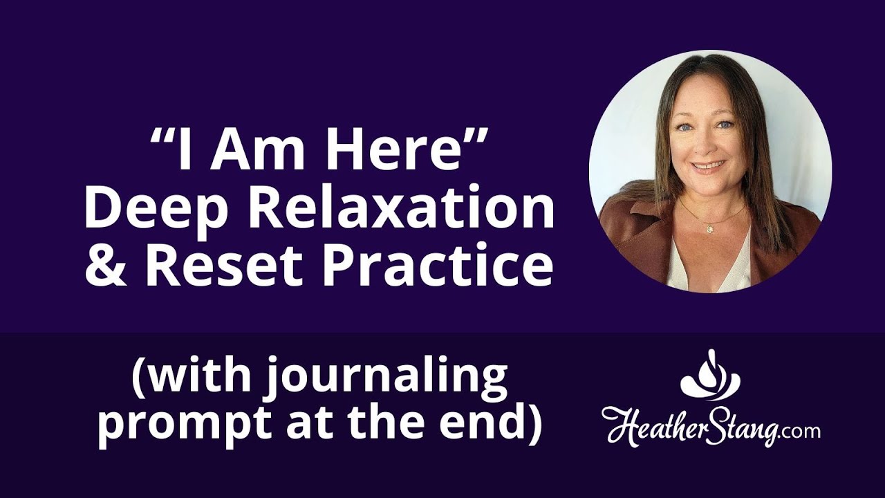 "I Am Here" Deep Relaxation Meditation: Tapping, Mantra, Body Awareness ...