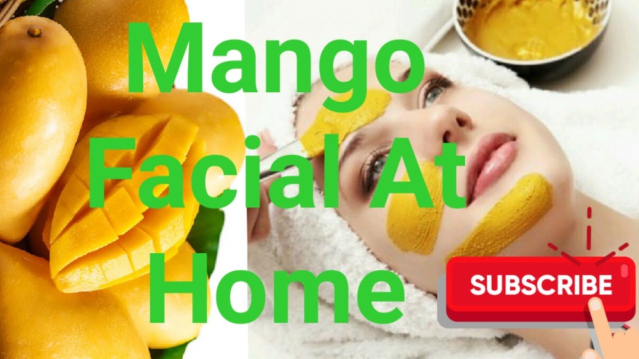 Mango fruit facial at home || summer facial for glowing skin || B's ...