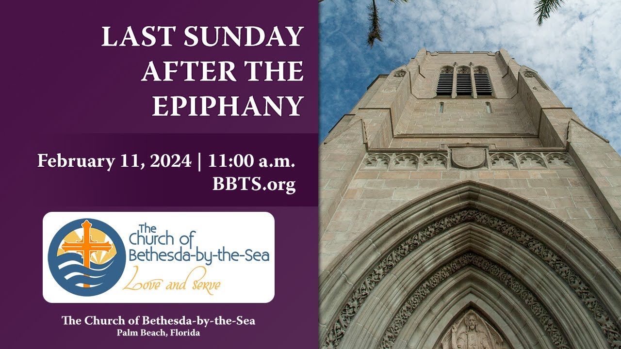 The Last Sunday after the Epiphany | Bethesda-by-the-Sea | February 4 ...