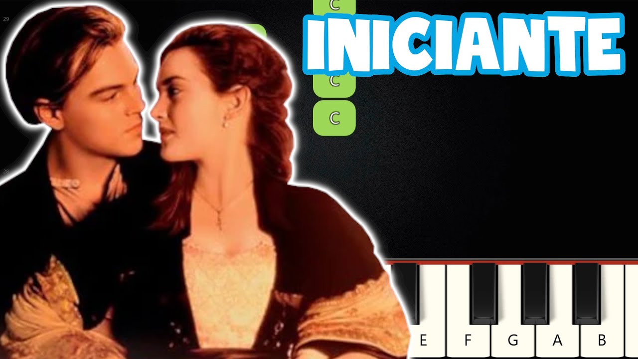 Música do Titanic (My Heart Will Go On) | Piano e Teclado Iniciante | Nível Fácil | Tutorial ...
