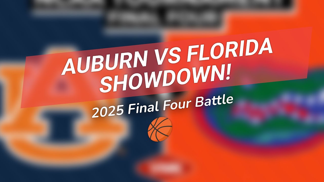Auburn vs Florida 🔥 Final Four Showdown! - YouTube