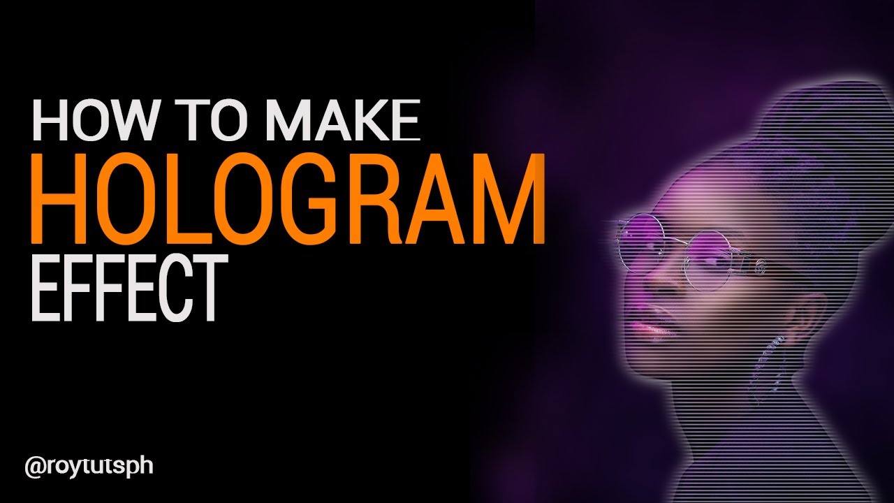 How To Make HOLOGRAM Effect Using Adobe Photoshop CS6 YouTube how-to-make-hologram-effect-using-adobe-photoshop-cs6-youtube