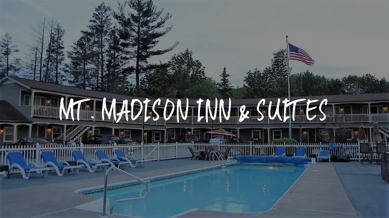 Mt. Madison Inn & Suites Review - Gorham , United States of America ...