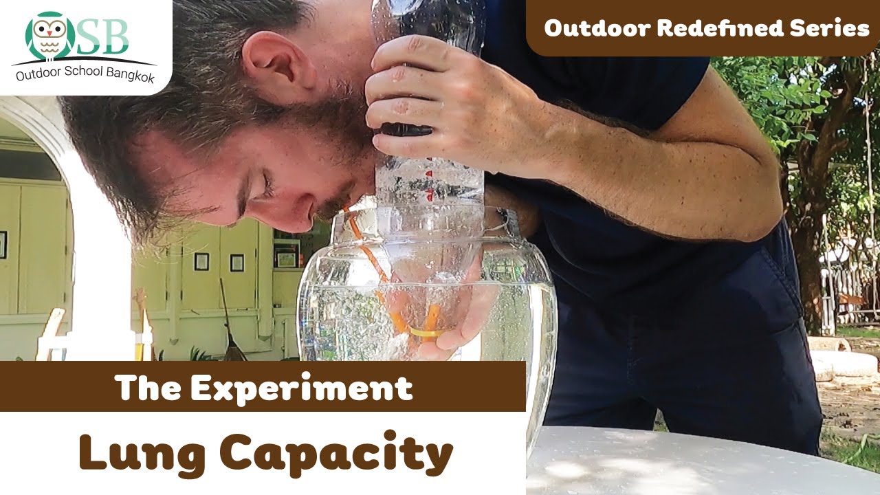 Outdoor School Bangkok | The Experiment | Lung Capacity - YouTube