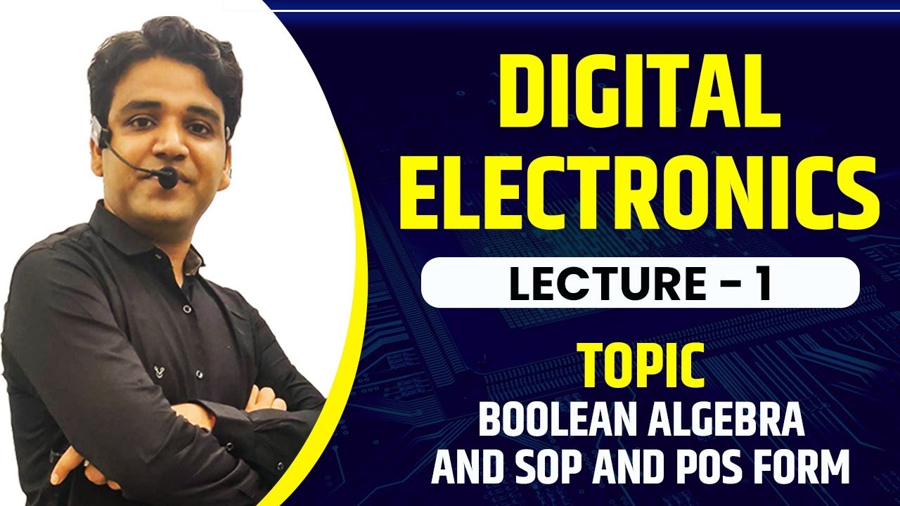 Digital Electronics Lecture-1(Boolean Algebra and SOP and POS form ...