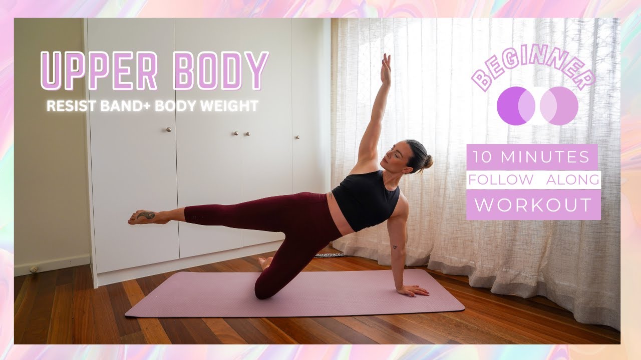 UPPER BODY w/ resistance band and body weight | 10 MIN | beginner ...