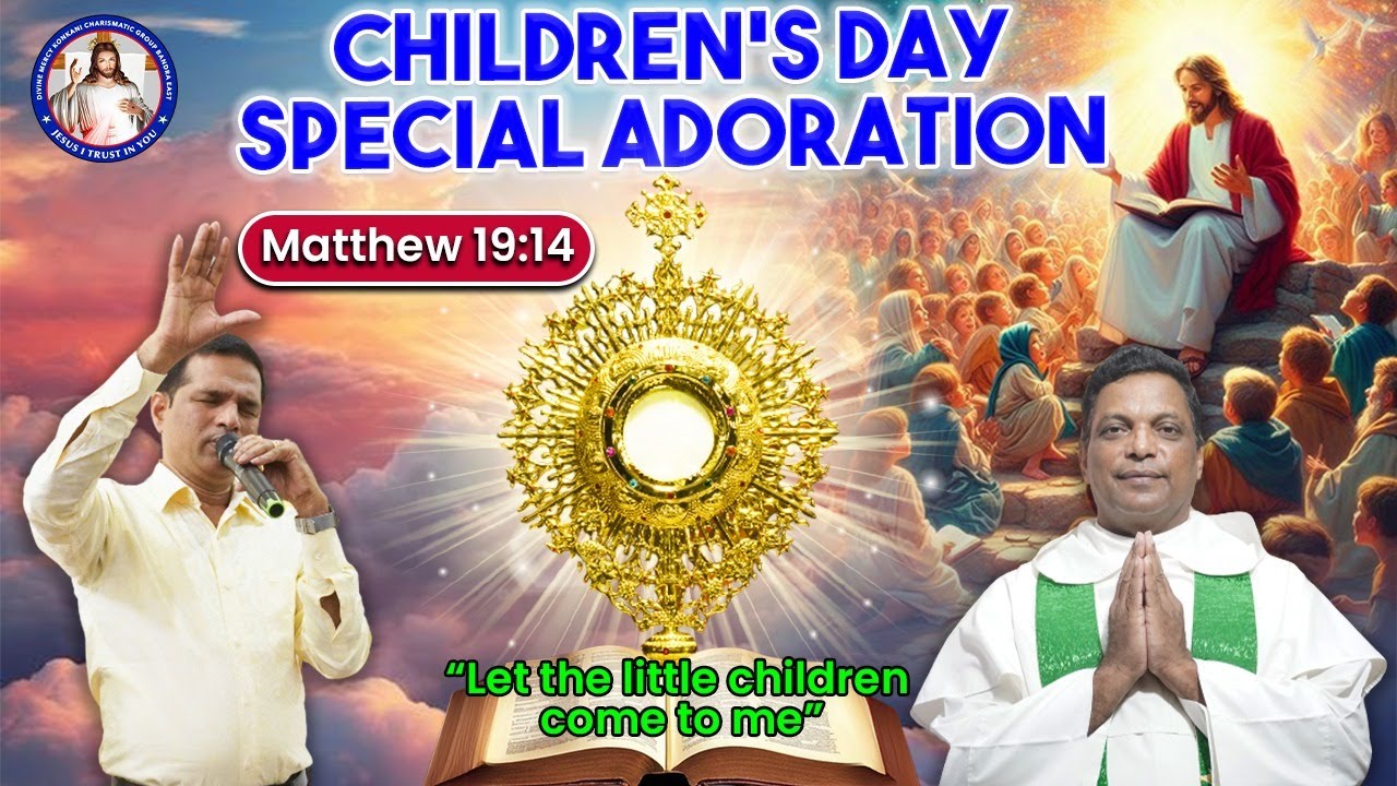 CHILDREN'S DAY SPECIAL ADORATION | Matthew 19:14 | Br. Prakash Dsouza ...
