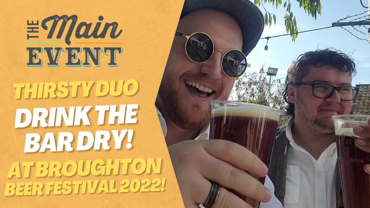 Thirsty Duo Drink The Bar Dry at Broughton Beer Festival 2022!! 😲🍻 ...