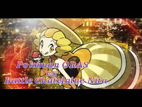 [Pokémon ORAS] vs Battle Chatelaine Nita (Super Single Battle) - YouTube