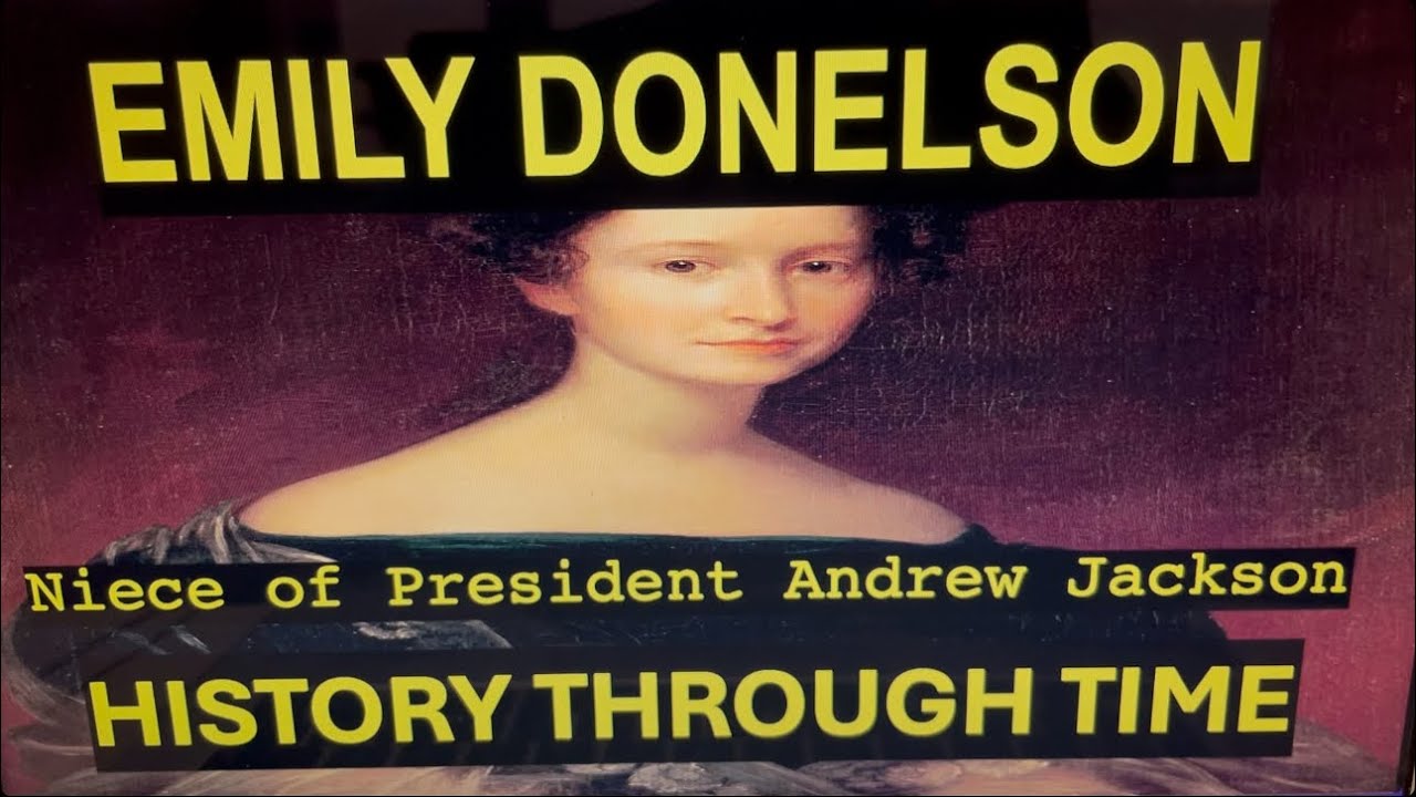 Emily Donelson: History Through Time (1807-1836) - YouTube