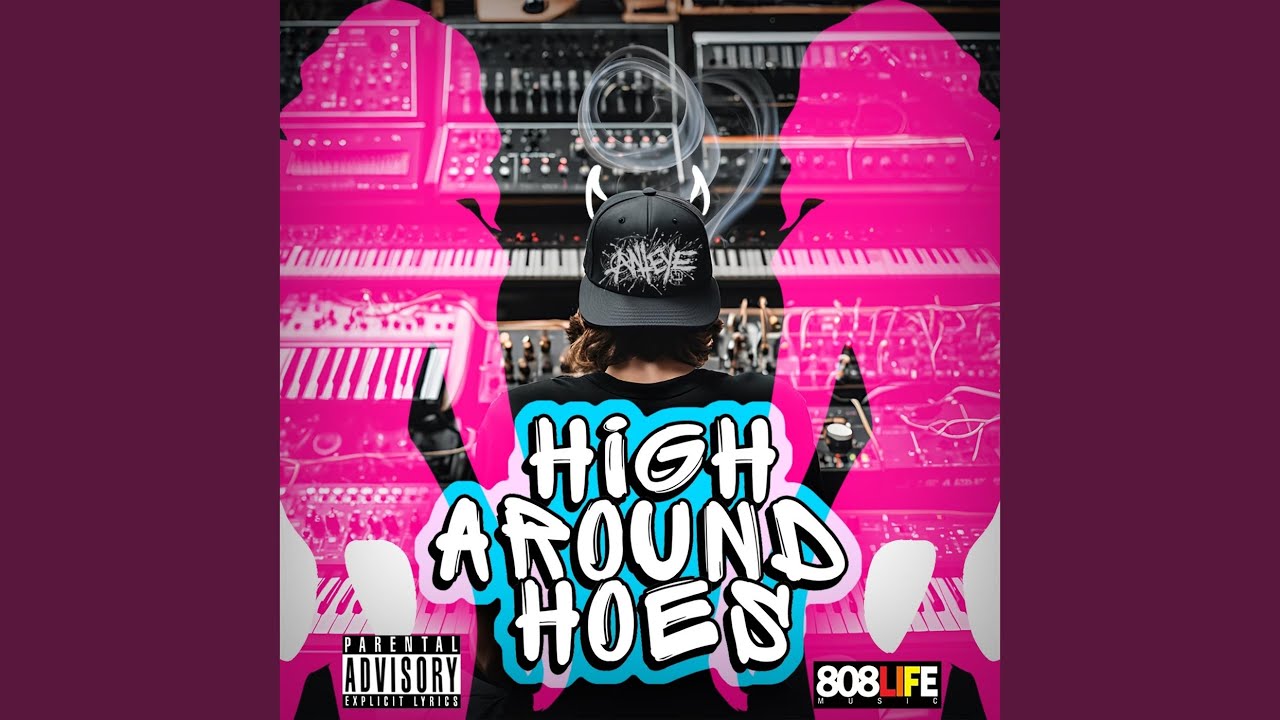 High Around Hoes - YouTube